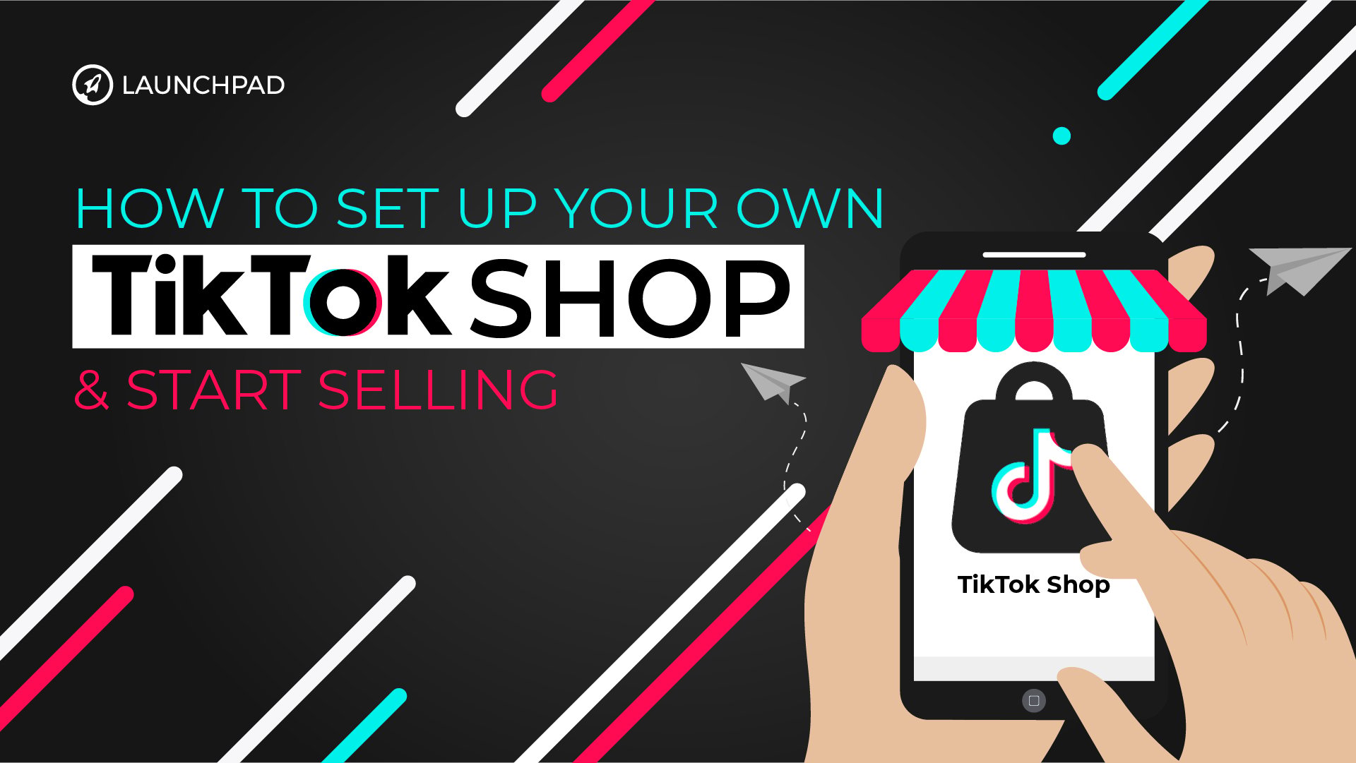 How to Set Up Your Own TikTok Shop & Start Selling